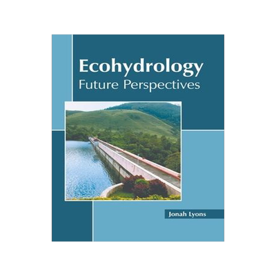 [预订]Ecohydrology: Future Perspectives 9781639871759