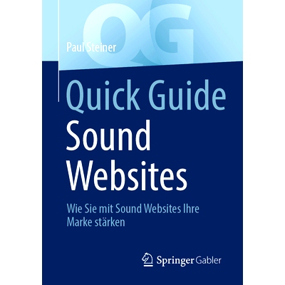 预订 Quick Guide Sound Websites: Wie Sie Mit Sound Websites Ihre Marke Stärken: 9783658432195