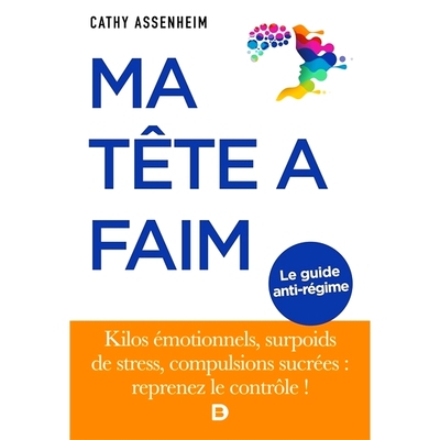 预订 Ma tête a faim ! : kilos émotionnels, surpoids de stress, compulsions sucrées : reprenez le contrôle ! 我的头好
