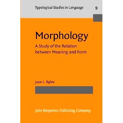 预订 Morphology. A Study of the Relation between Meaning and Form.: 9789027228772