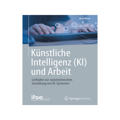 预订 Kunstliche Intelligenz (KI) und Arbeit: Leitfaden zur soziotechnischen Gestaltung von KI-Systemen