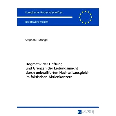 预订 Dogmatik der Haftung und Grenzen der Leitungsmacht durch unbezifferten Nachteilsausgleich im faktischen Aktienkonze