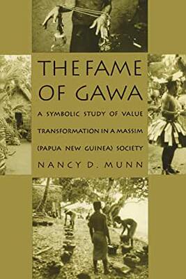 【预订】The Fame of Gawa: A Symbolic Study of Value Transformation in a Massim Society