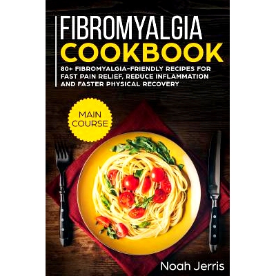 预订 Fibromyalgia Cookbook: Main Course: 9781790472321