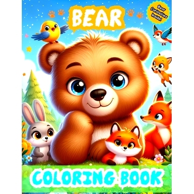 预订 Bear Coloring Book: Color Images Of Bears And Their Buddies, Perfect For Unwinding And De-Stressing. Fun Way To Rel