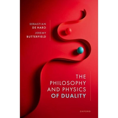预订 The Philosophy and Physics of Duality 二元性的哲学和物理学 9780198846338