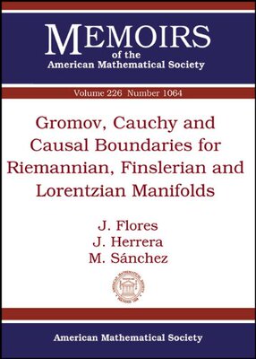 【预售】Gromov, Cauchy and Causal Boundaries for Riemannian, Finslerian and Lorentzian Manifolds