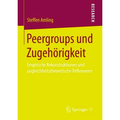 预订 Peergroups und Zugehörigkeit: Empirische Rekonstruktionen und ungleichheitstheoretische Reflexionen 同龄群体及单位