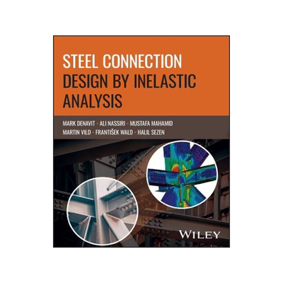 预订 Steel Connection Design by Inelastic Analysis