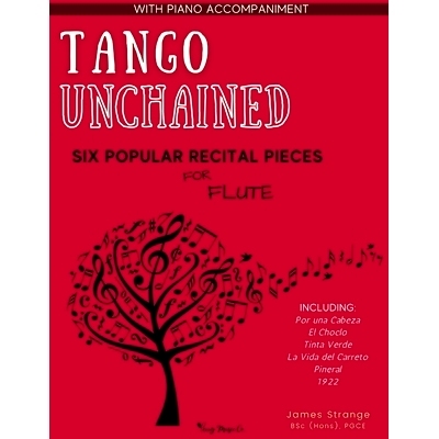 预订 Tango Unchained: Six Popular Recital Pieces for Flute: 9790708162728