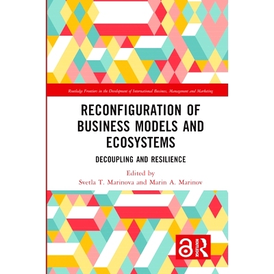 预订 Reconfiguration of Business Models and Ecosystems: Decoupling and Resilience 商业模式与生态系统的重新配置：解耦与弹
