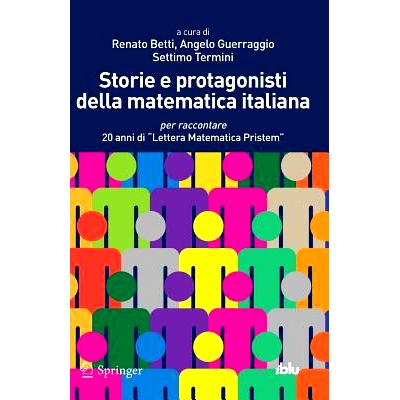 预订 Storie e protagonisti della matematica italiana: 20 anni di ’Lettera Matematica’: 9788847027770