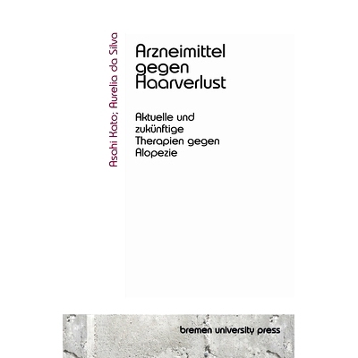 预订 Arzneimittel gegen Haarverlust: Aktuelle und zukünftige Therapien gegen Alopezie: 9783690350136