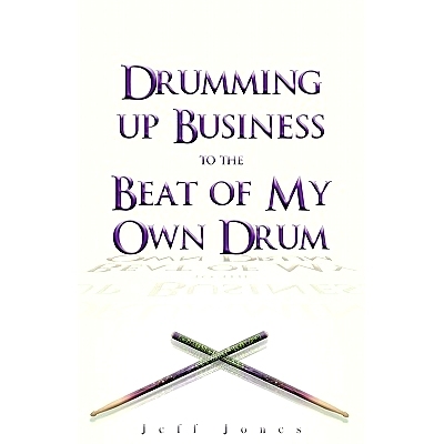 预订 Drumming Up Business-To the Beat of My Own Drum: 9781453775455