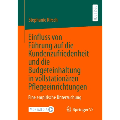 预订 Einfluss von Führung auf die Kundenzufriedenheit und die Budgeteinhaltung in vollstationären Pflegeeinrichtungen: