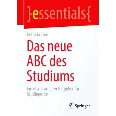 预订 Das neue ABC des Studiums: Ein etwas anderer Ratgeber für Studierende: 9783658349417