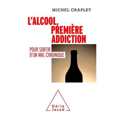 预订 L’alcool, première addiction : pour sortir d’un mal chronique 酒精，*个成瘾：摆脱慢性病: 9782738152978