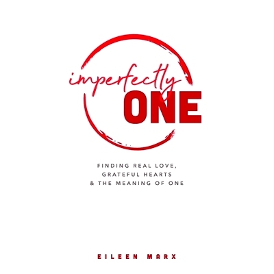 预订 Imperfectly One: Finding Real Love, Grateful Hearts & The Meaning of One: 9781792342165