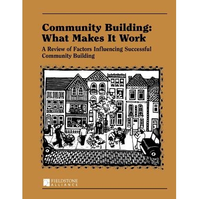 预订 Community Building: What Makes It Work: A Review of Factors Influencing Successful Community Building 社区建设：是