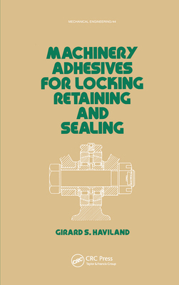 【预订】Machinery Adhesives for Locking, Retaining, and Sealing