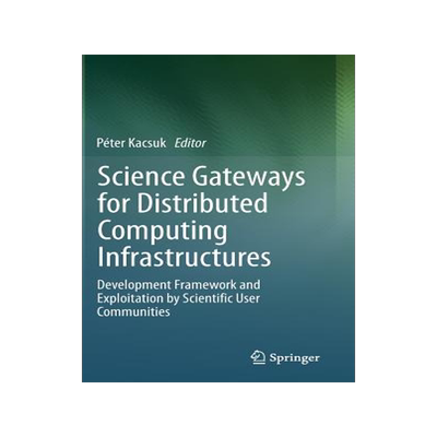 预订 Science Gateways for Distributed Computing Infrastructures