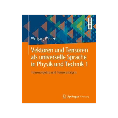 预订 Vektoren und Tensoren als universelle Sprache in Physik und Technik 1