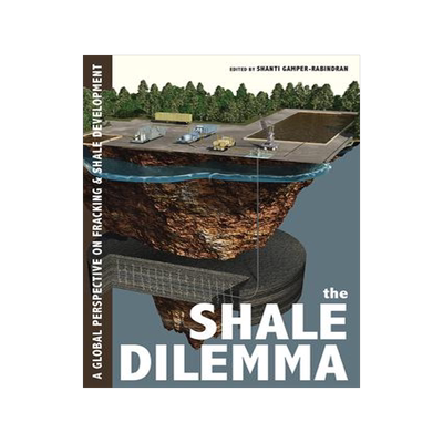 [预订]The Shale Dilemma: A Global Perspective on Fracking and Shale Development 9780822945130