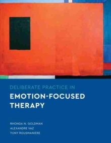 【预订】Deliberate Practice in Emotion-Focused Therapy 9781433832857