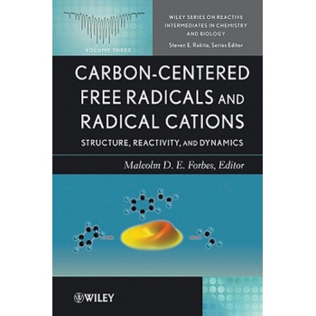 预订 Carbon-Centered Free Radicals And Radical Cations 碳原子为中心自由基与自由基正离子：结构、反应与动态学: 97804703900