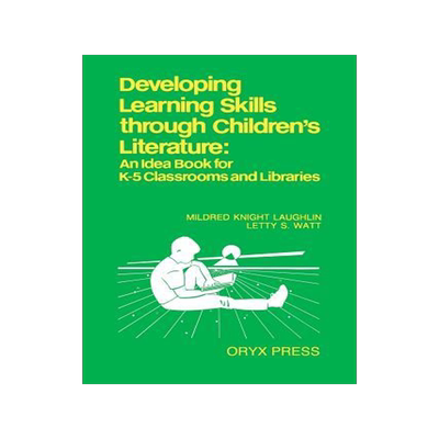 [预订]Developing Learning Skills through Children’s Literature 9780897742580
