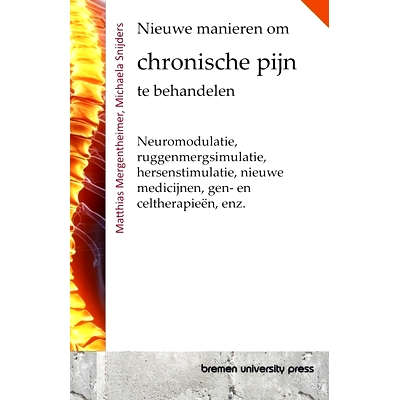 预订 Nieuwe manieren om chronische pijn te behandelen: Neuromodulatie, ruggenmergsimulatie, hersenstimulatie, nieuwe med