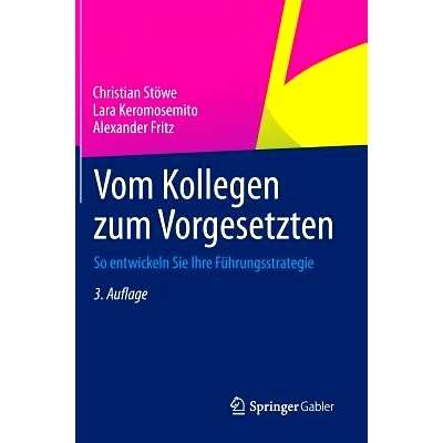 预订 Vom Kollegen zum Vorgesetzten: So entwickeln Sie Ihre Führungsstrategie 从同事到上司——如何制定你的领导策略: 9783