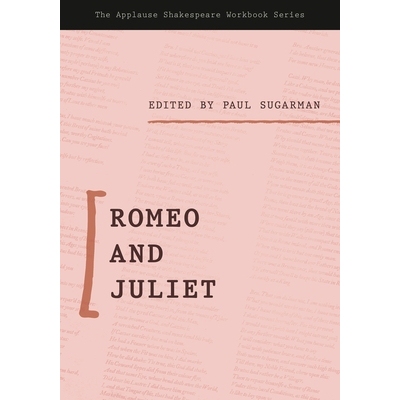 预订 Romeo and Juliet: Applause Shakespeare Workbook 掌声莎士比亚作品集：罗密欧与朱丽叶: 9781493057009