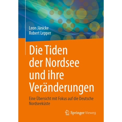 预订 Die Tiden der Nordsee und ihre Veränderungen Eine Übersicht mit Fokus auf die Deutsche Nordseeküste. DE 97836584