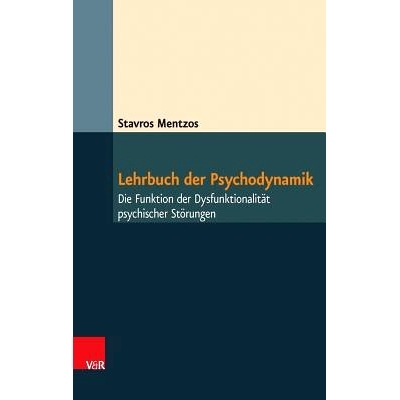 预订 Lehrbuch der Psychodynamik: Die Funktion der Dysfunktionalität psychischer Störungen 心理动力学*：精神障碍功