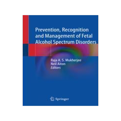 [预订]Prevention, Recognition and Management of Fetal Alcohol Spectrum Disorders 9783030739652