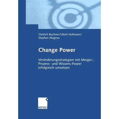 预订 Change Power: Veränderungsstrategien mit Merger-, Prozess- und Wissens-Power erfolgreich umsetzen: 9783322823199