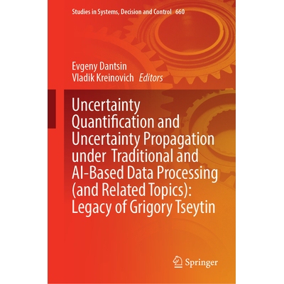 预订 Uncertainty Quantification and Uncertainty Propagation under Traditional and AI-Based Data Processing (and Related