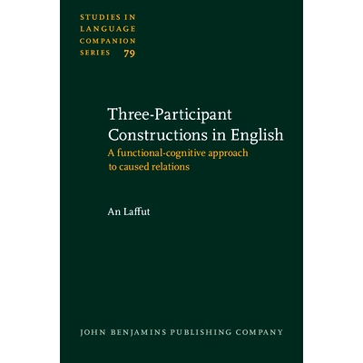 预订 Three-Participant Constructions in English: A Functional-Cognitive Approach to Caused Relations 英语中的第三参与结