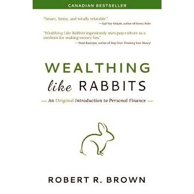 预订 Wealthing Like Rabbits: An Original and Occasionally Hilarious Introduction to the World of Personal Finance: 97809