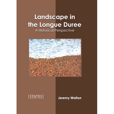 预订 Landscape in the Longue Duree: A Historical Perspective: 9781639893188