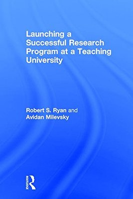 【预订】Launching a Successful Research Program at a Teaching University
