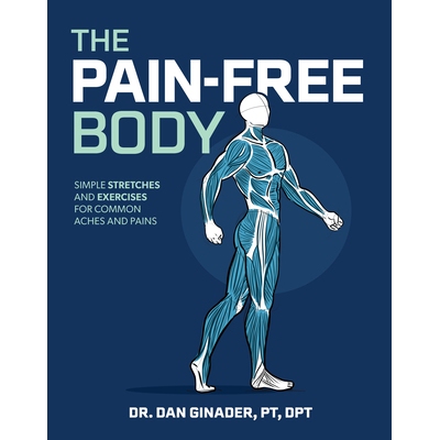 预订 The Pain-Free Body: Simple Stretches and Exercises for Common Aches and Pains 无痛的身体: 9781628606133