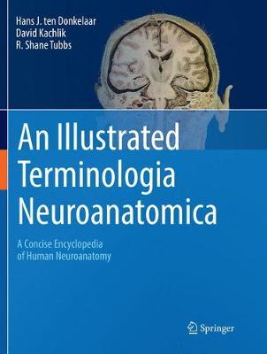 【预订】An Illustrated Terminologia Neuroanatomica:A Concise Encyclopedia of Human Neuroanatomy