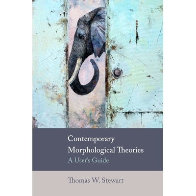 预订 Contemporary Morphological Theories: A User’S Guide: 9780748692682