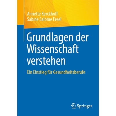 预订 Grundlagen Der Wissenschaft Verstehen: Ein Einstieg Für Gesundheitsberufe 9783662715055