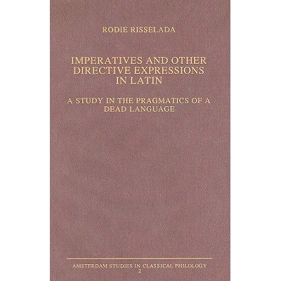 预订 Imperatives and Other Directive Expressions in Latin: A Study in the Pragmatics of a Dead Language 拉丁语中的指令性