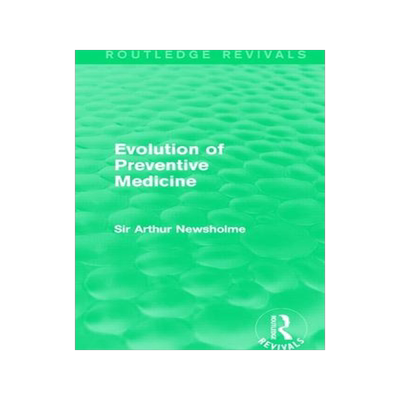 [预订]Evolution of Preventive Medicine (Routledge Revivals) 9781138906525