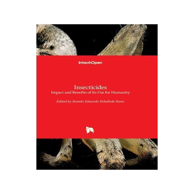 [预订]Insecticides - Impact and Benefits of Its Use for Humanity 9781839690266