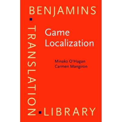 预订 Game Localization. Translating for the global digital entertainment industry. 游戏本地化：诠释全球数字娱乐产业: 978